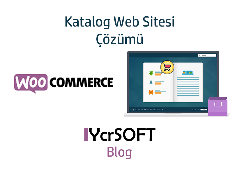 Katalog Web Sitesi Çözümü - Blog - YcrSOFT